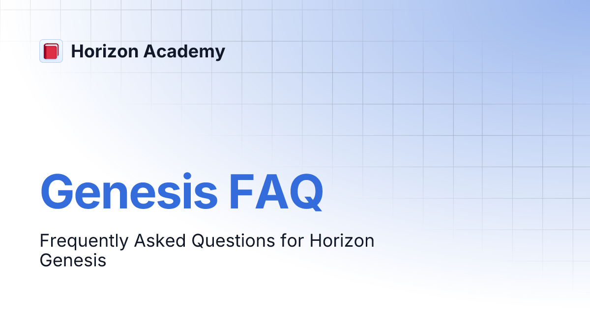 Genesis FAQ | Horizon Academy