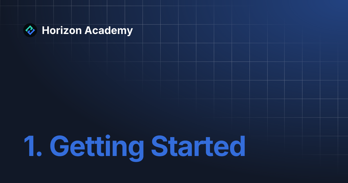 1. Getting Started | Horizon Academy
