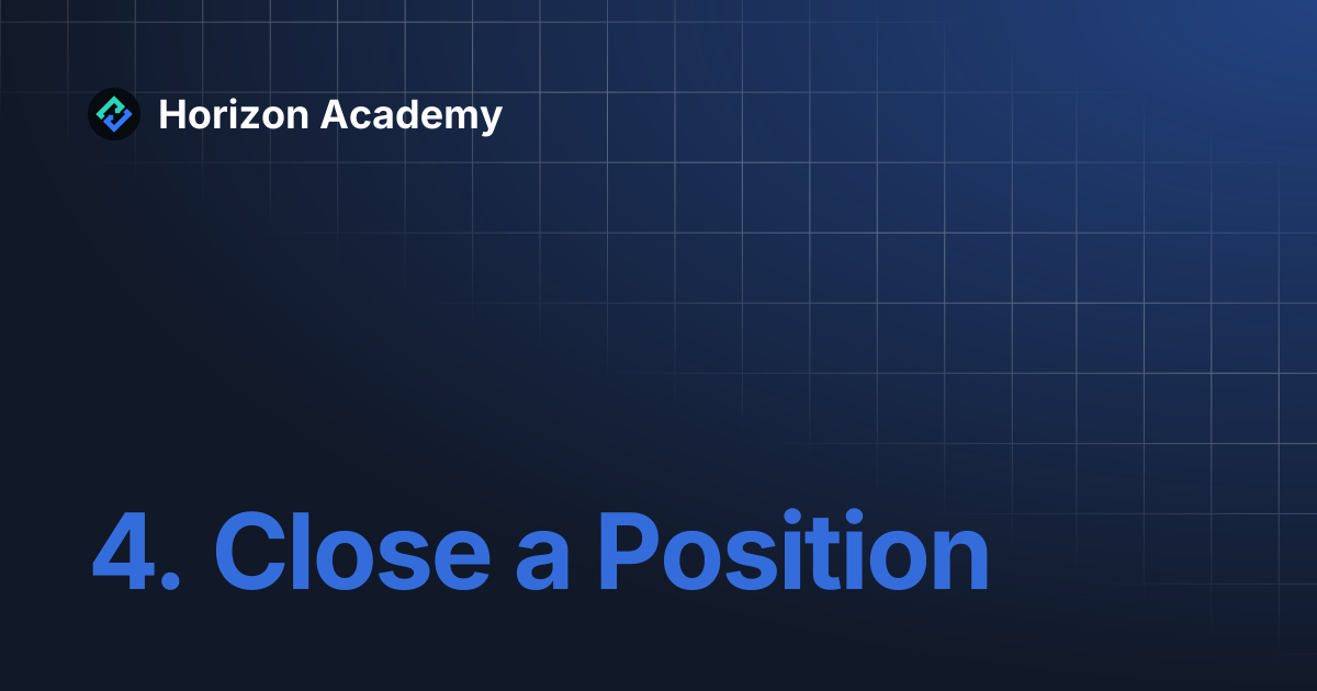 4. Close a Position | English V2 | Horizon Academy