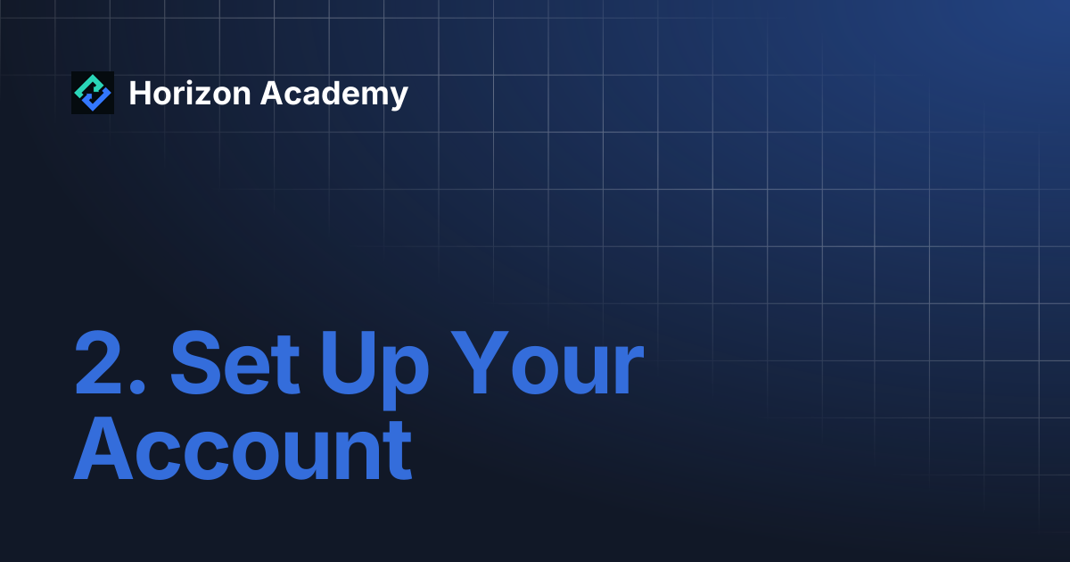 2. Set Up Your Account | Horizon Academy